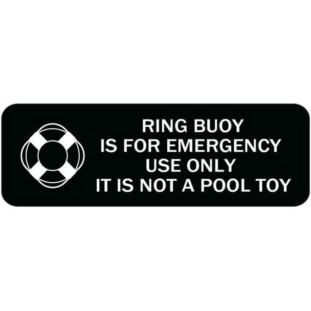 Acrylic Sign 3x10 Inch Ring Buoy Is For Emergency Use Only It Is Not A ...