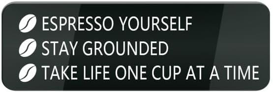 Acrylic Sign 3x8 Inch Acrylic Signs Espresso Yourself Fade Resisting ...