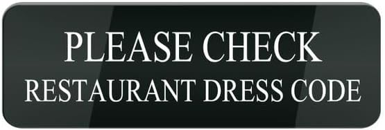 Acrylic Sign 3x8 Inch Acrylic Signs Please Check Restaurant Dress Code ...