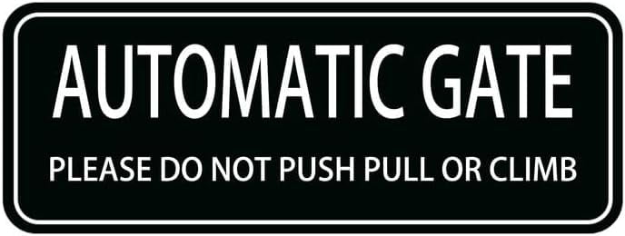 Acrylic Sign 3x8 Inch Automatic Gate Please Do Not Push Pull Or Climb ...