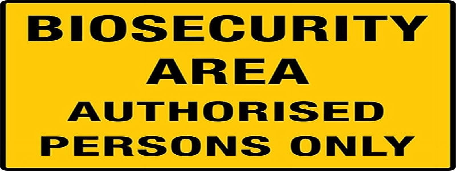Acrylic Sign 3x8 Inch Biosecurity Area Authorised Persons Only Sign For ...