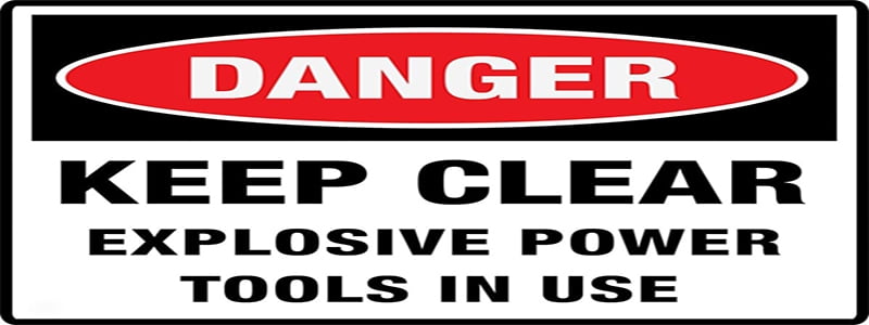 Acrylic Sign 3x8 Inch Danger Keep Clear Explosive Power Tools In Use ...