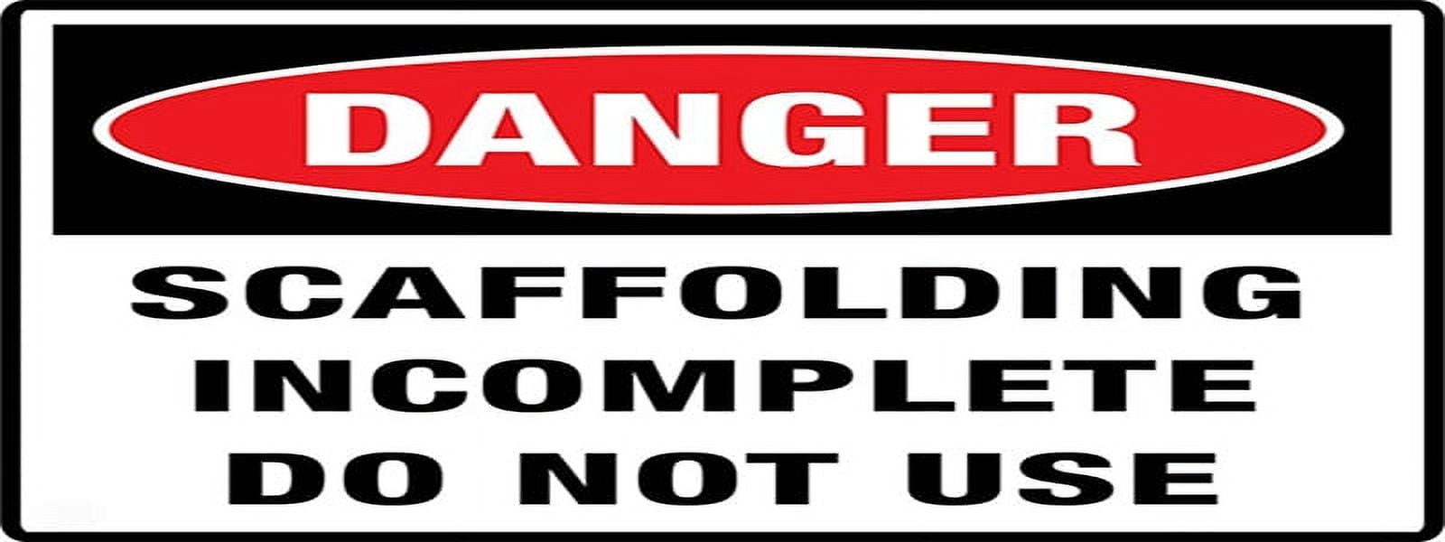 Acrylic Sign 3x8 Inch Danger Scaffolding Incomplete Do Not Use Fade ...