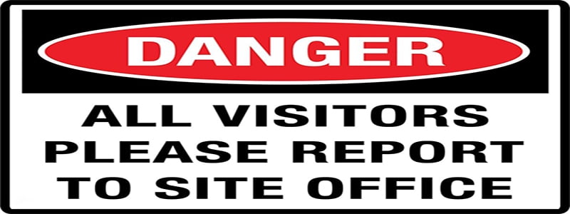 Acrylic Sign 3x8 Inch Danger All Visitors Please Report To Site Office ...
