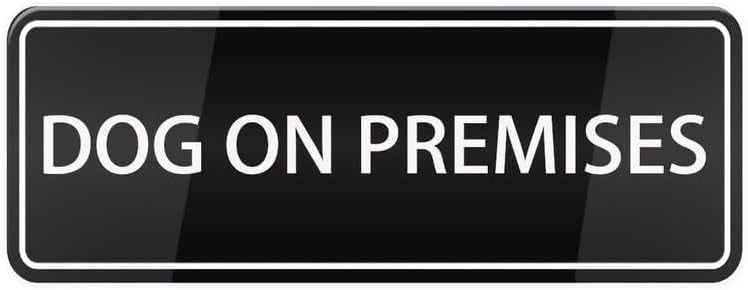 Acrylic Sign 3x8 Inch Dog On Premises Sign Main Official Self Sign For ...