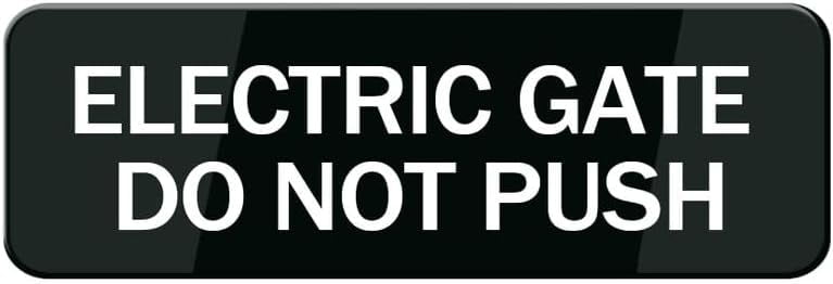 Acrylic Sign 3x8 Inch Electric Gate Do Not Push Sign Signage White ...