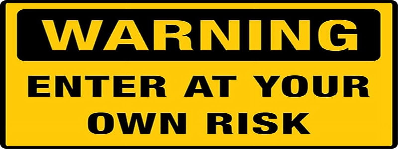 Acrylic Sign 3x8 Inch Enter At Your Own Risk Sign For Door Or Wall ...