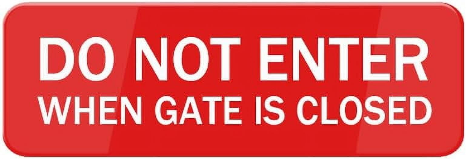 Acrylic Sign 3x8 Inch Do Not Enter When Gate Is Closed Sign Acrylic ...