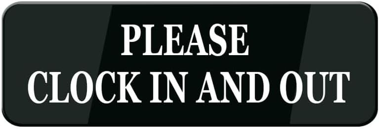 Acrylic Sign 3x8 Inch Please Clock In And Out Sign For House Signs For ...