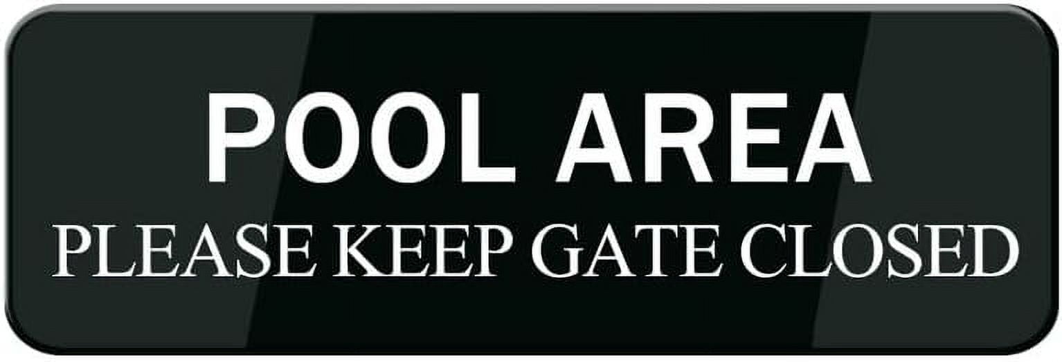 Acrylic Sign 3x8 Inch Pool Area Please Keep Gate Closed Sign For House ...