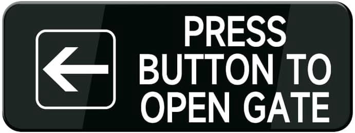 Acrylic Sign 3x8 Inch Press Button To Open Gate With Left Arrow Sign ...
