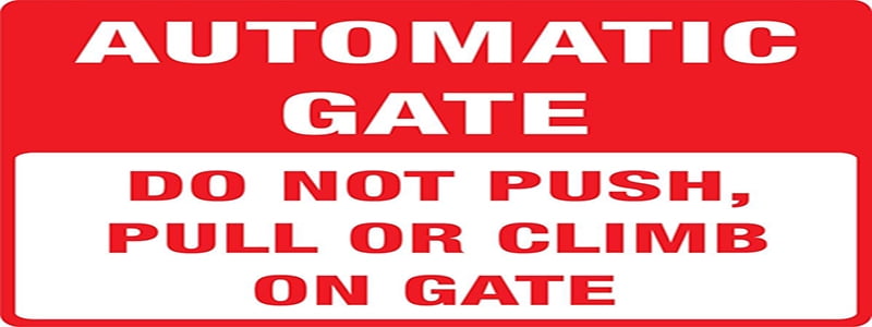 Acrylic Sign 3x8 Inch Do Not Push Pull Or Climb On Gate Automatic Gate ...
