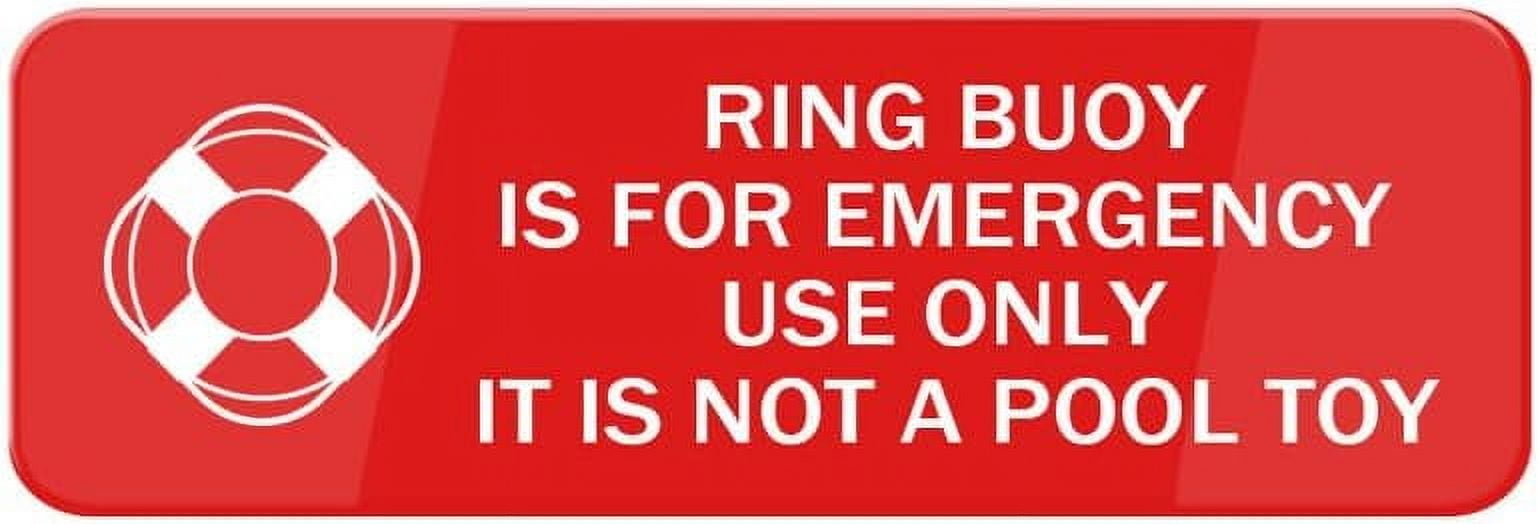 Acrylic Sign 3x8 Inch Ring Buoy Is For Emergency Use Only It Is Not A ...