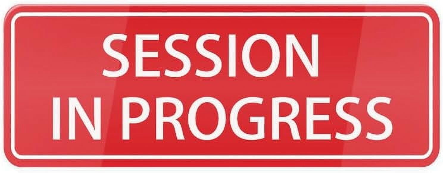 Acrylic Sign 3x8 Inch Session In Progress Sign Main Official Self ...