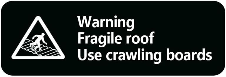 Acrylic Sign 3x8 Inch Warning Fragile Roof Use Crawling Boards Sign ...