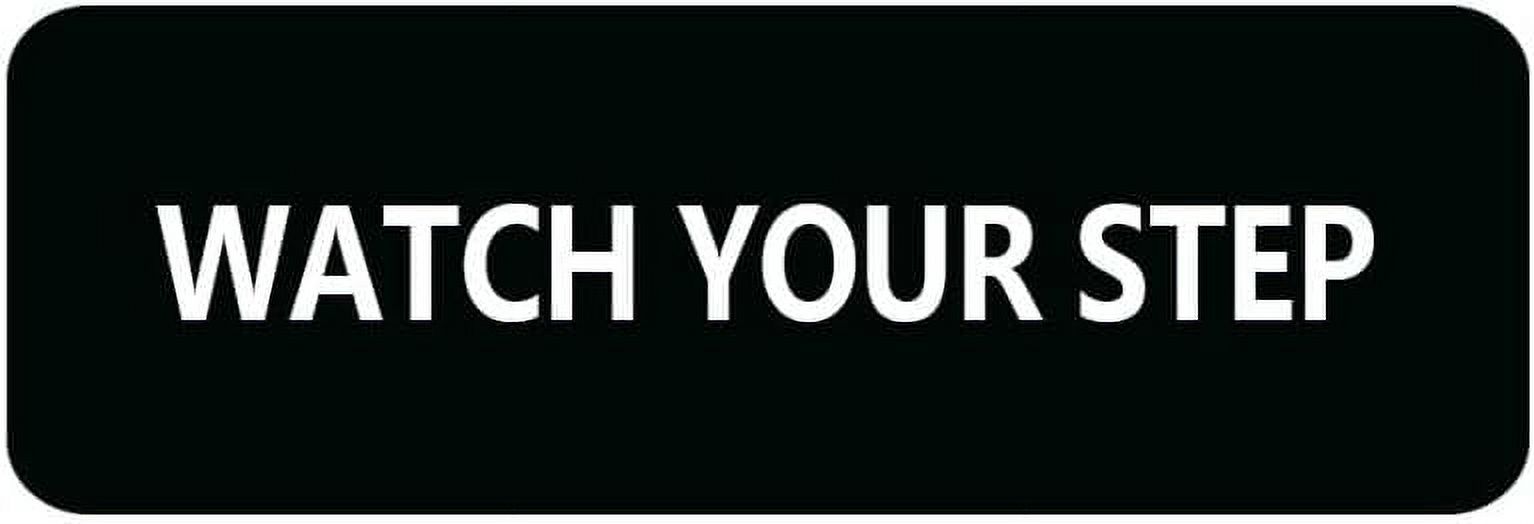 Acrylic Sign 3x8 Inch Watch Your Step Sign For Door Acrylic Plastic ...