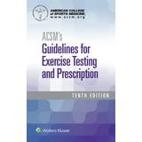 Acsm's Guidelines for Exercise Testing and Prescription - Walmart.com