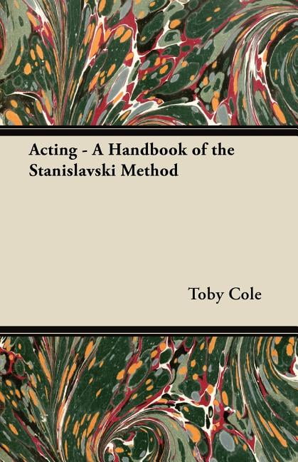Acting - A Handbook of the Stanislavski Method (Paperback) - Walmart.com