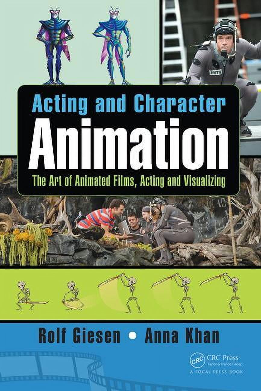 Acting and Character Animation: The Art of Animated Films, Acting and ...