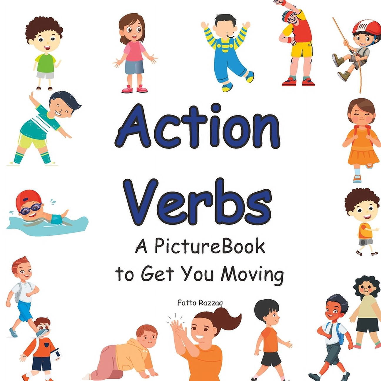 Action Verbs: A Picture Book to get You Moving For Kids Ages 2-5 ...