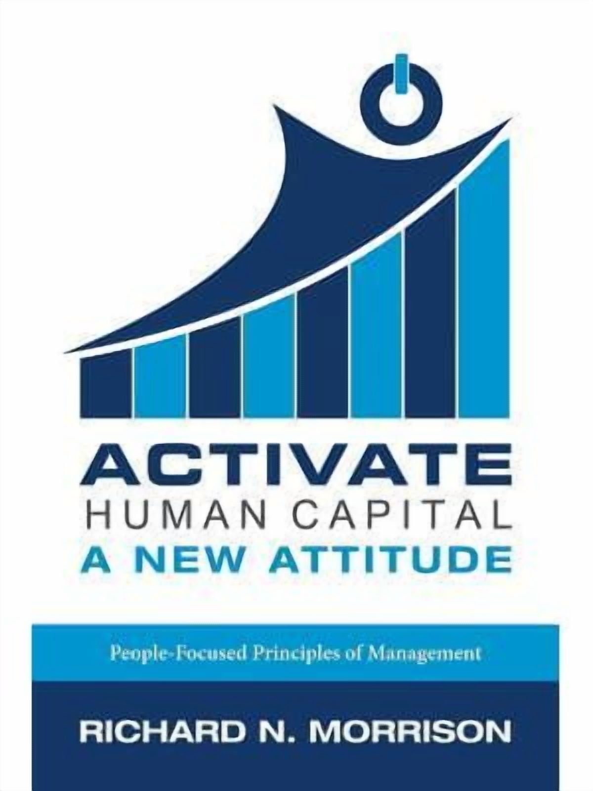 Activate Human Capital: A New Attitude (Paperback) - Walmart Business ...