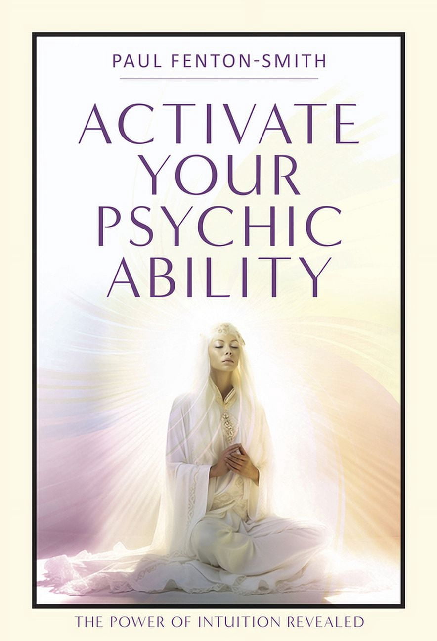Activate Your Psychic Ability: The Power of Intuition Revealed ...