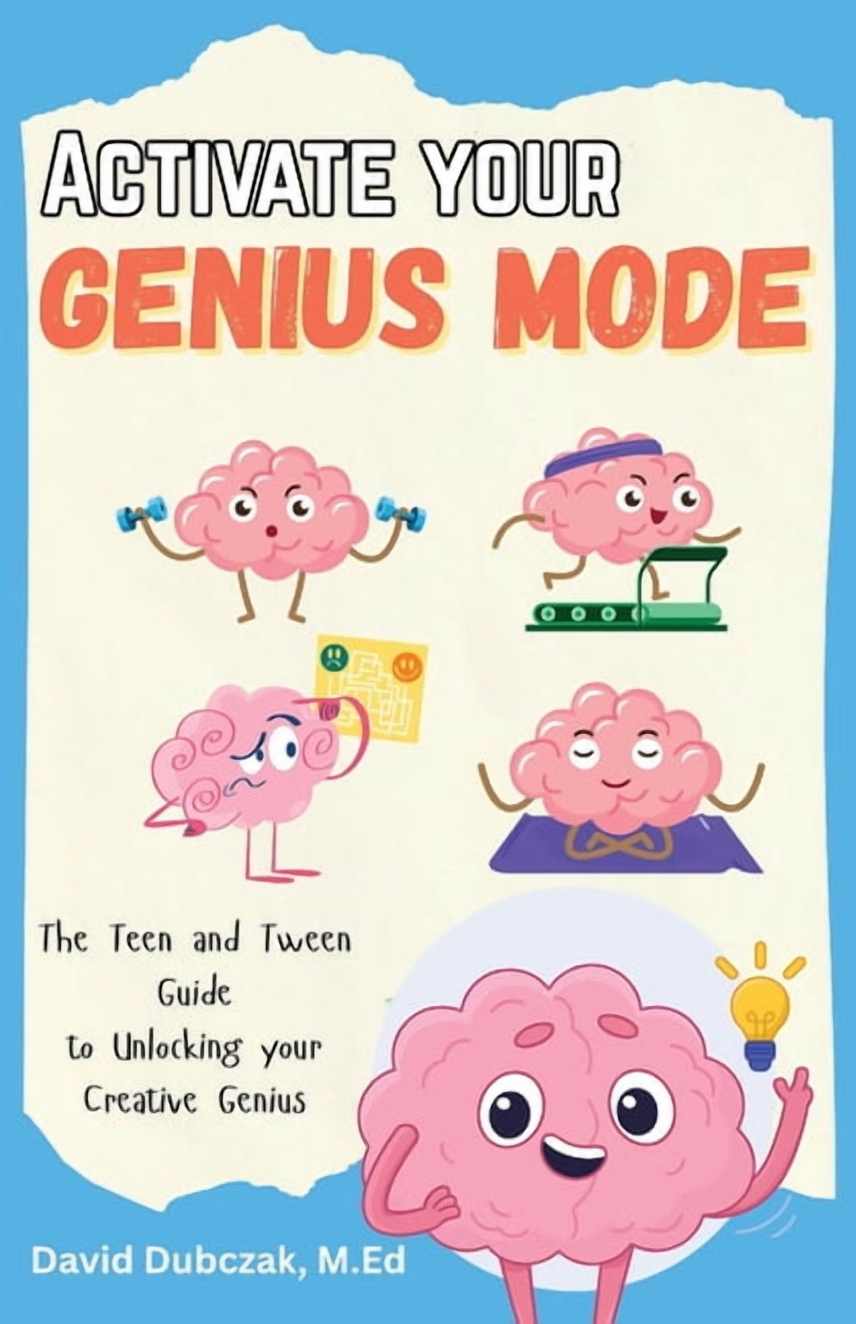 Activate your Genius Mode: The Teen and Tween Guide to Unlocking your ...
