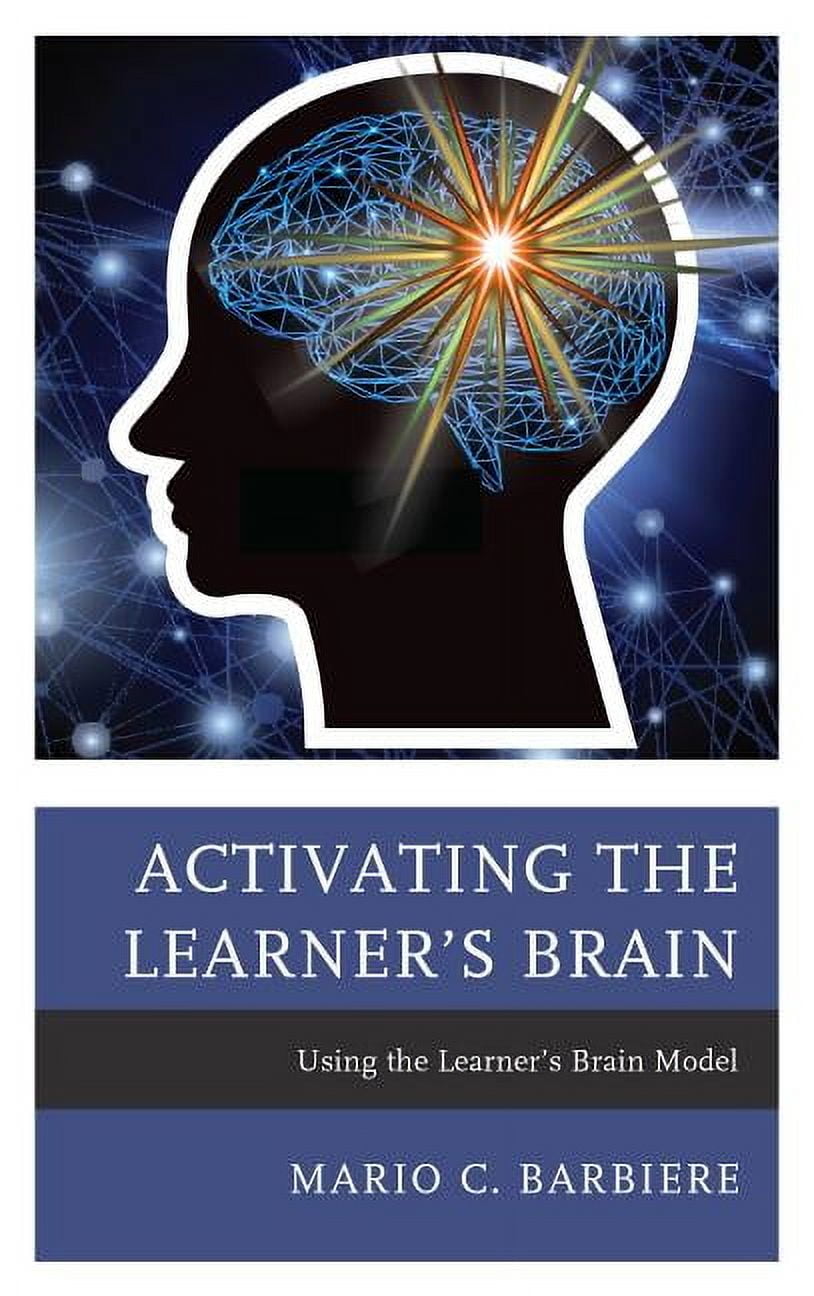 Activating the Learner's Brain : Using the Learner's Brain Model ...