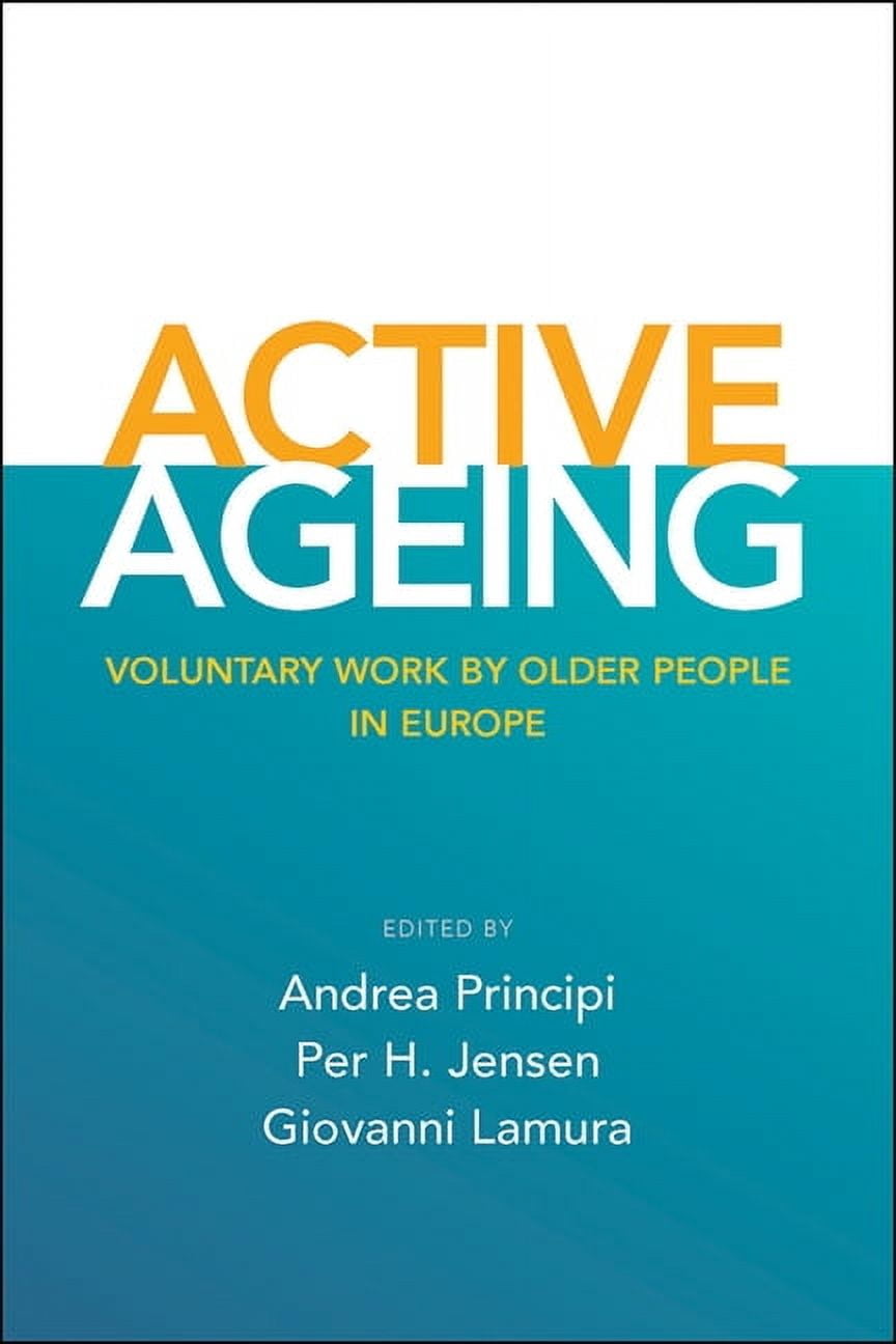 Active Ageing: Voluntary Work by Older People in Europe, (Hardcover ...