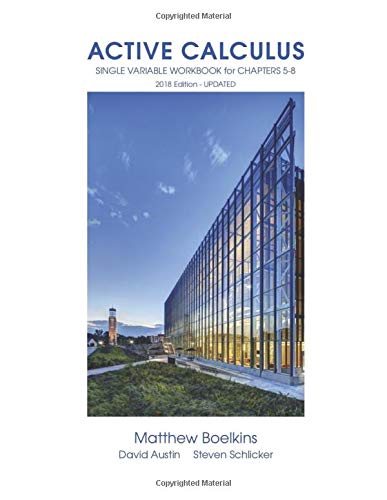Pre-Owned Active Calculus Single Variable Workbook for Chapters 5-8 ...
