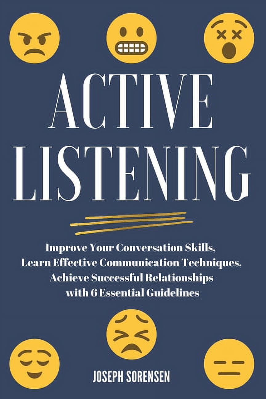Active Listening: Improve Your Conversation Skills, Learn Effective ...