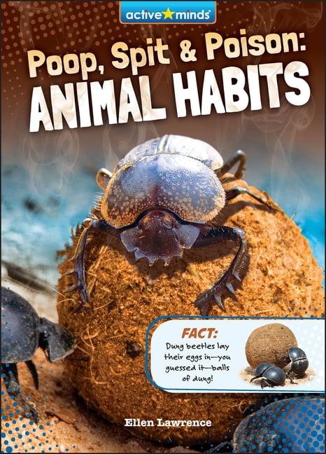 Active Minds: Awful Animal Facts Poop, Spit, and Poison: Animal Habits ...