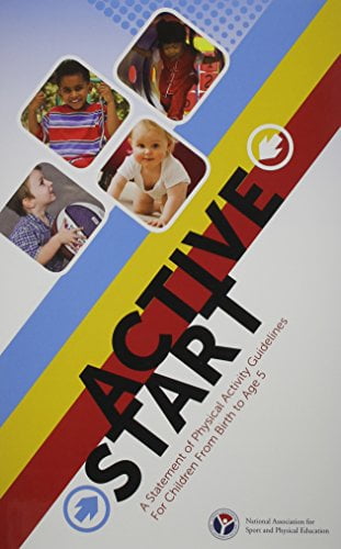 Pre-Owned Active Start: A Statement of Physical Activity Guidelines for ...