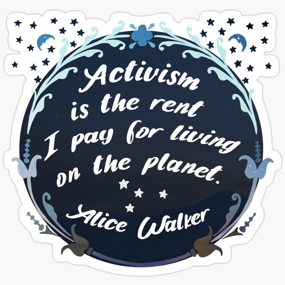 Activism Is The Rent I Pay For Living On The Planet Sticker Phone Decal ...