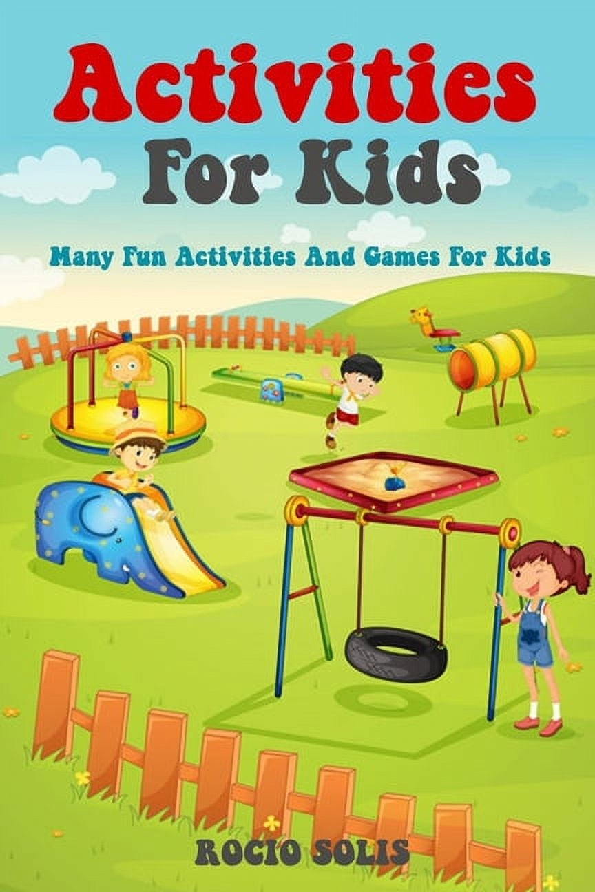 Activities For Kids: Many Fun Activities And Games For Kids (Paperback ...
