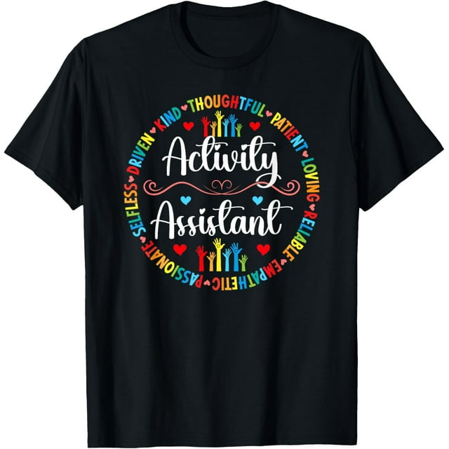 Activity Assistant Activities Assistant Appreciation T-Shirt - Walmart.com
