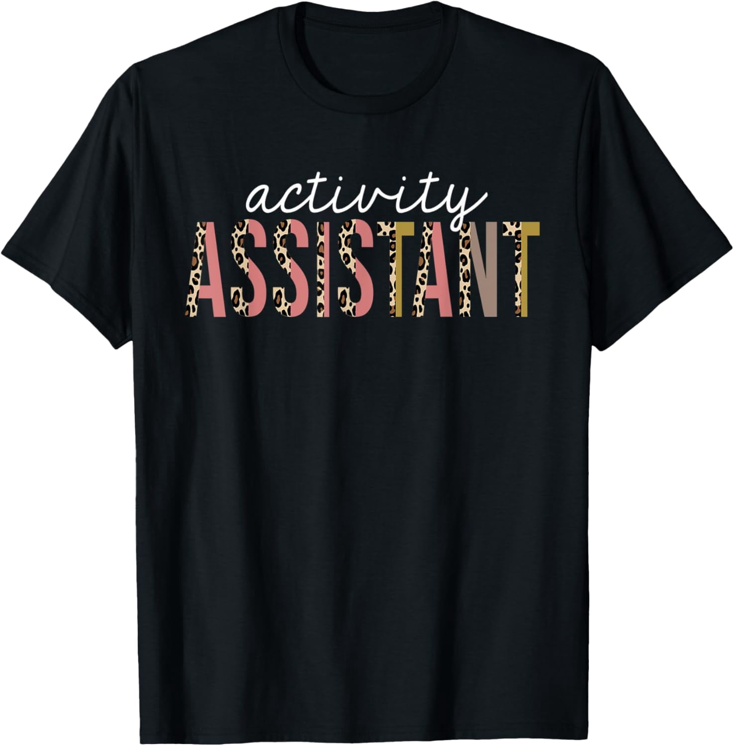 Activity Assistant Leopard Print Funny Appreciation T-ShirtMen's and ...