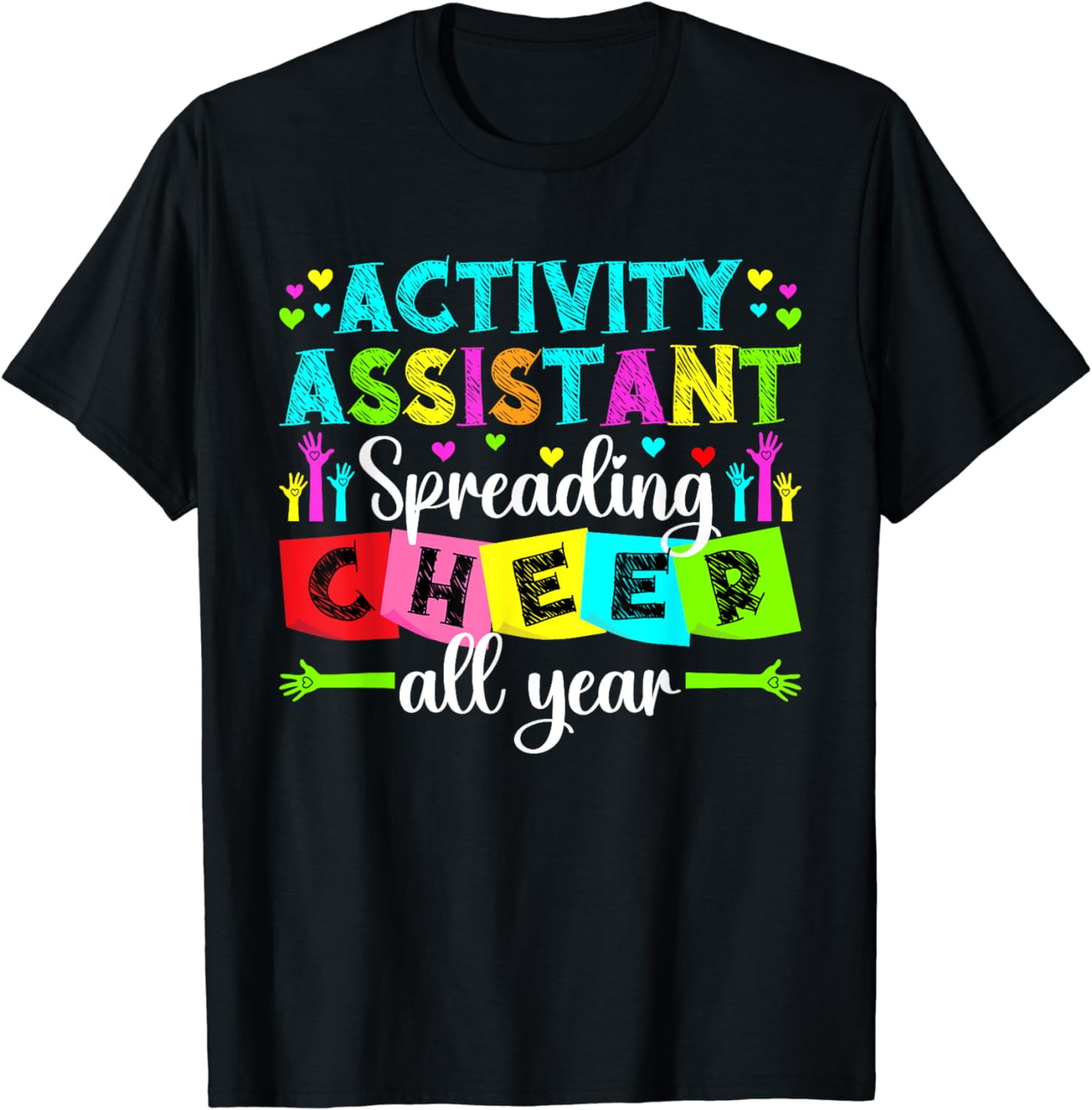Activity Assistant Spreading Cheer Activities Assistant T-Shirt ...
