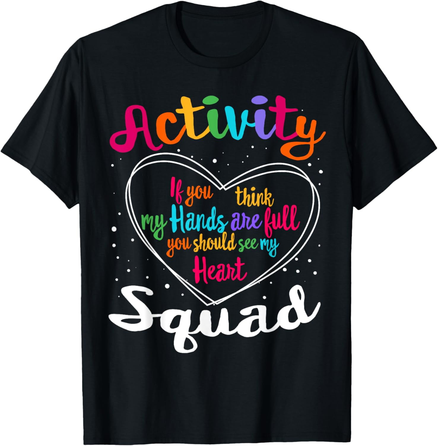 Activity Assistant Squad Team Professionals Week Director T-Shirt ...