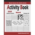 Brain Games for Adults Activity Book: 500 Hard Logic Puzzles (Sudoku ...