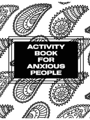Activity Book For Anxious People : Anxiety Bullet Journal With ...