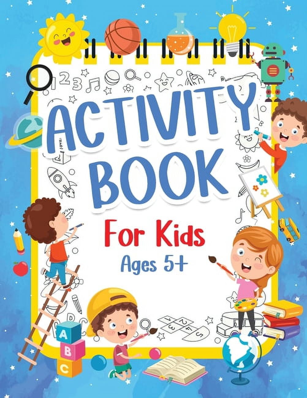 Activity Book For Kids 5+ Years Old: Fun Activity Book For Boys And ...