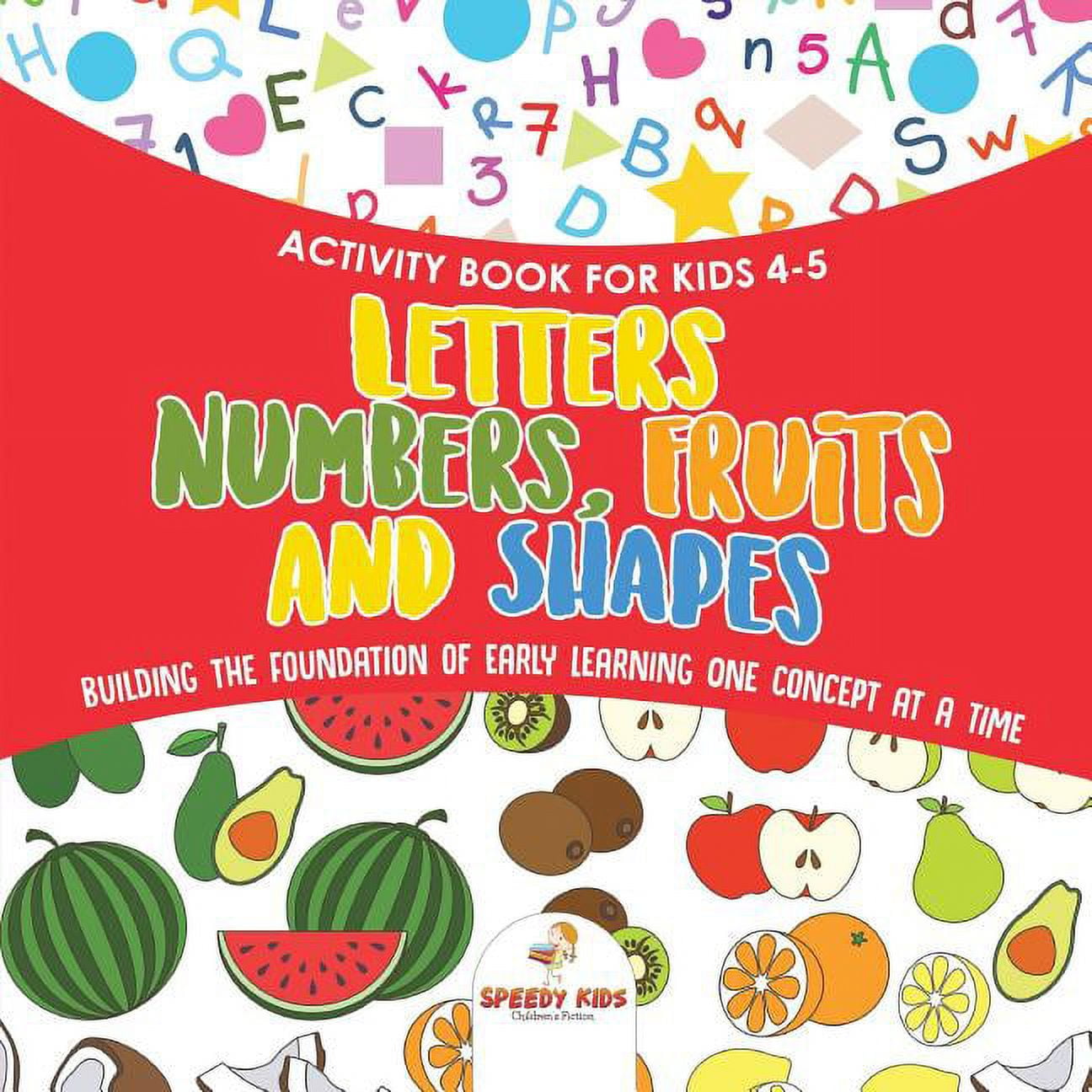 Activity Book for Kids 4-5. Letters, Numbers, Fruits and Shapes ...