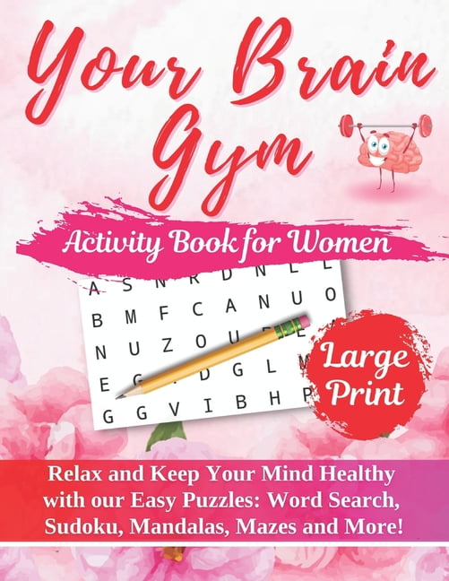 Activity Book for Women : YOUR BRAIN GYM. Relax and Keep Your Mind ...