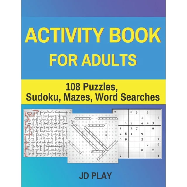 Activity Book for Adults: 108 Puzzles, Sudoku, Mazes, Word Searches ...
