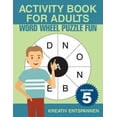 Activity Book for Adults - Word Wheel Puzzle Fun Edition 5 (Paperback ...