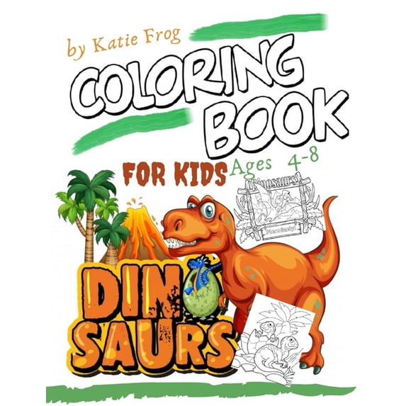 Activity Book for Kids: DINOSAUR Coloring Book for Kids Ages 4-8 : The ...