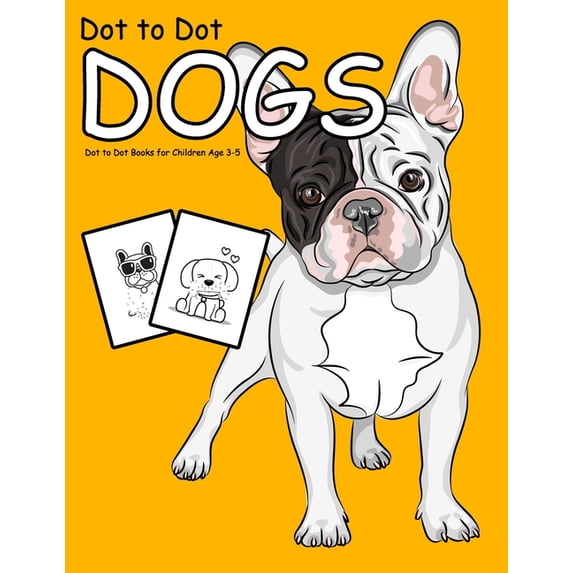 Activity Book for Kids Dot to Dot Dogs: 1-25 Dot to Dot Books for ...