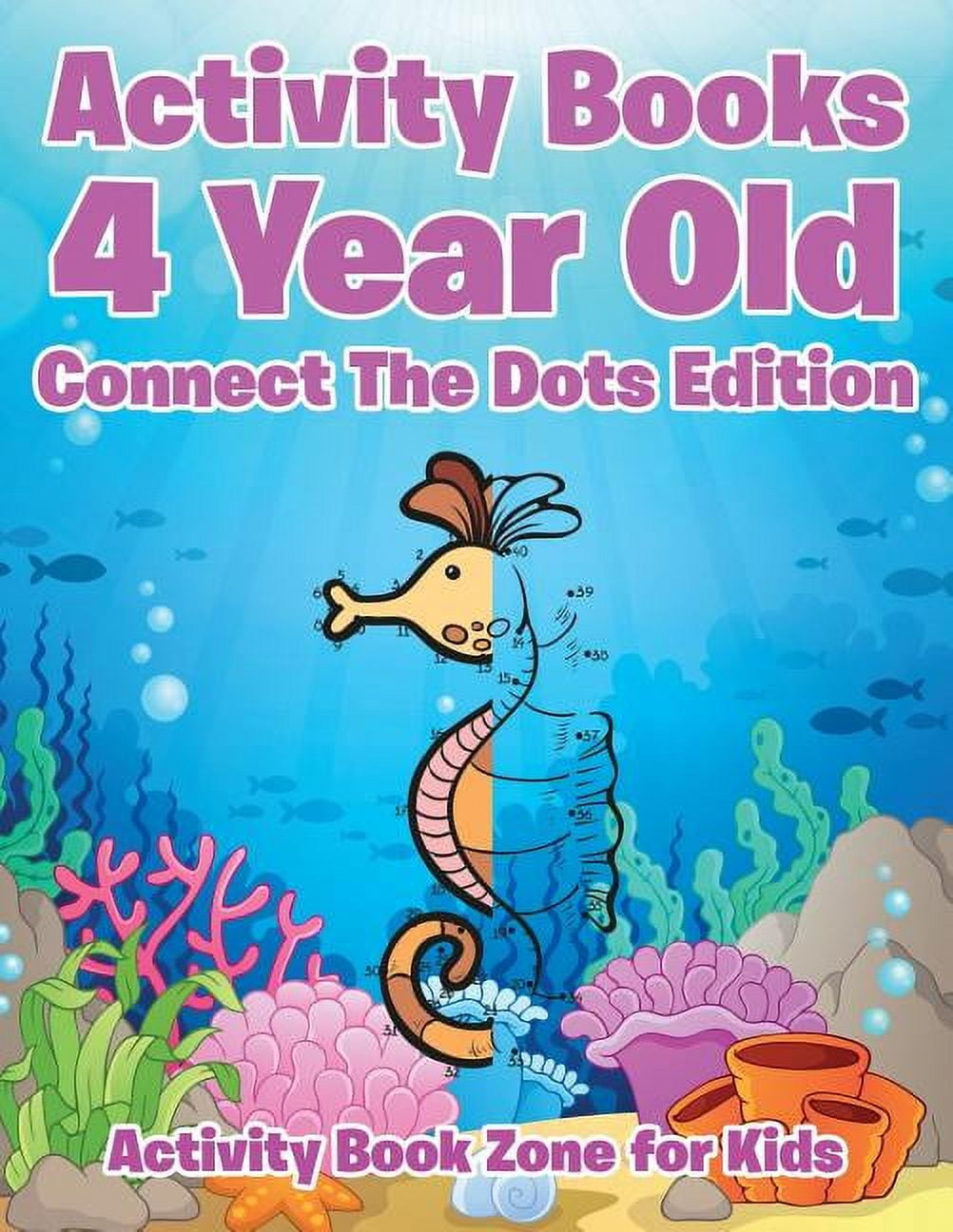 Activity Books 4 Year Old Connect The Dots Edition (Paperback ...
