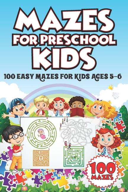 Activity Books Mazes for Preschool Kids: 100 Easy Mazes for Kids Ages 5 ...